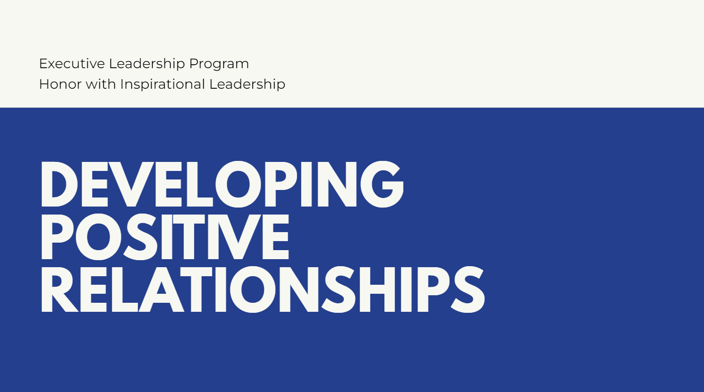 Leadership Center: Developing Positive Relationships